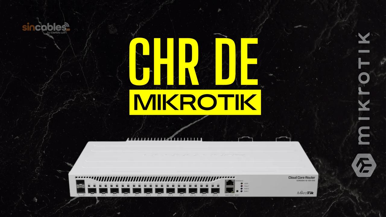 Qué es CHR de MikroTik